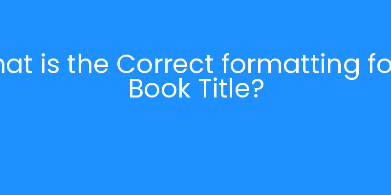 What is the Correct formatting for a Book Title? | iLayoutBooks